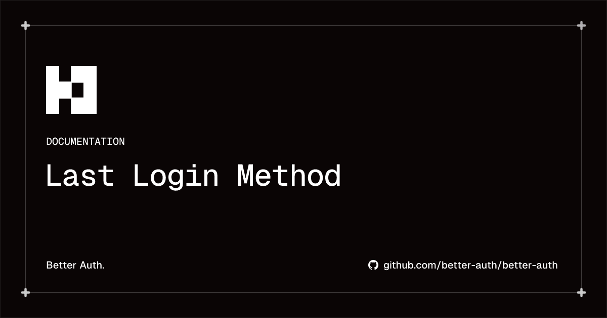 Last Login Method | Better Auth