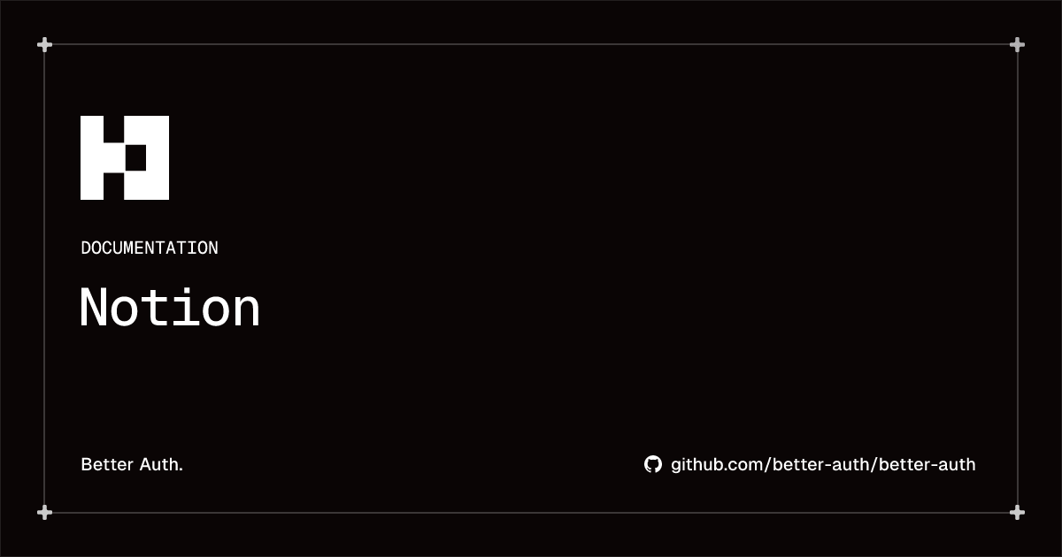 Notion | Better Auth