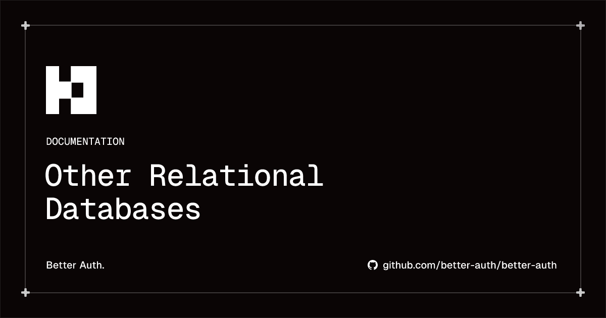 Other Relational Databases Better Auth