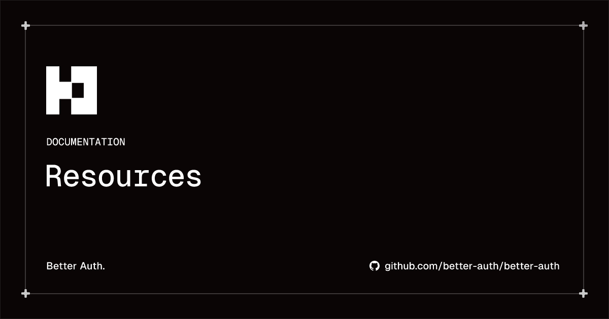 Resources | Better Auth