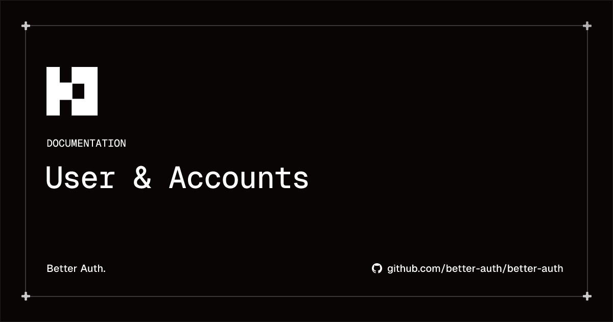 User & Accounts | Better Auth